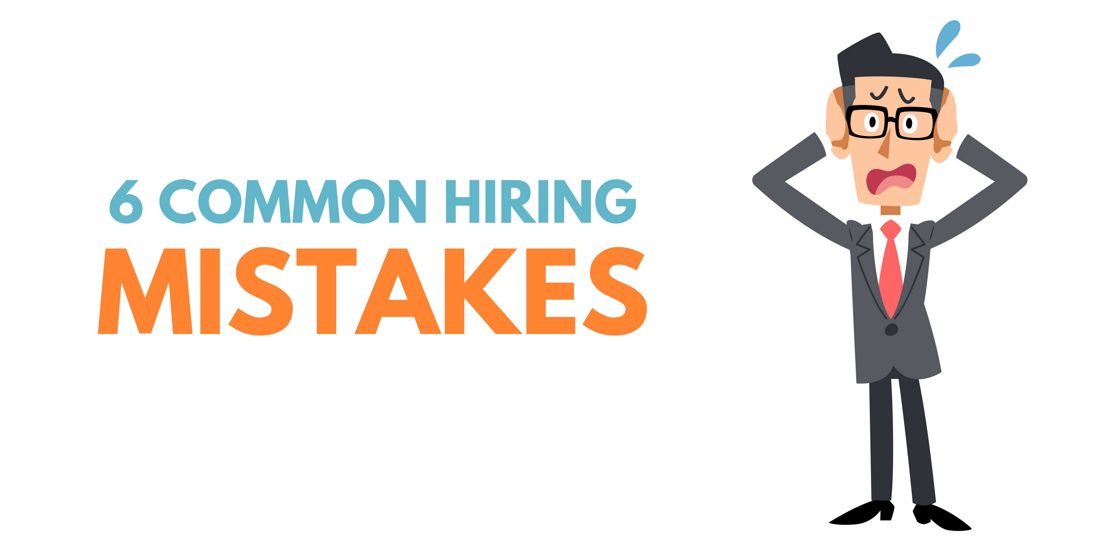 Hiring Mistakes To Avoid